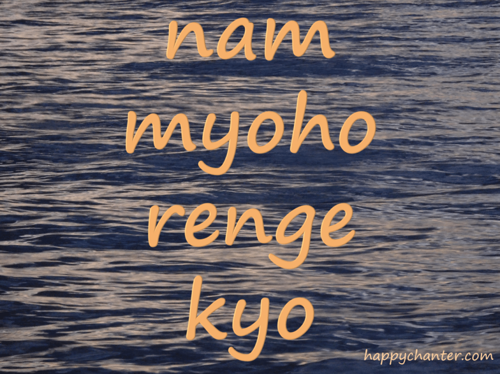 7 Easy Ways To Chant nam-myoho-renge-kyo - Happy Chanter